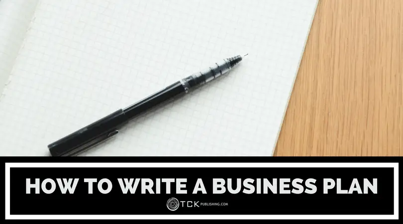 How to Write a Business Plan: 11 Sections to Include, plus Tips for Authors